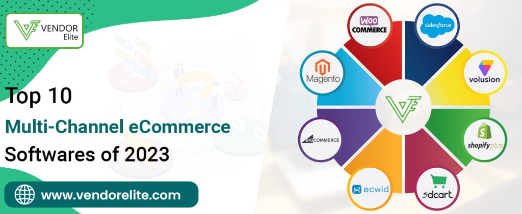 Top 10 Multi-Channel E-Commerce Software of 2023 | VendorElite