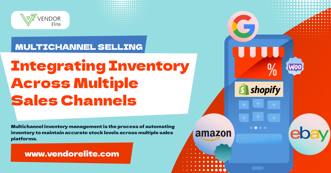 Multichannel Selling: Integrating Inventory Across Multiple Sales Channels