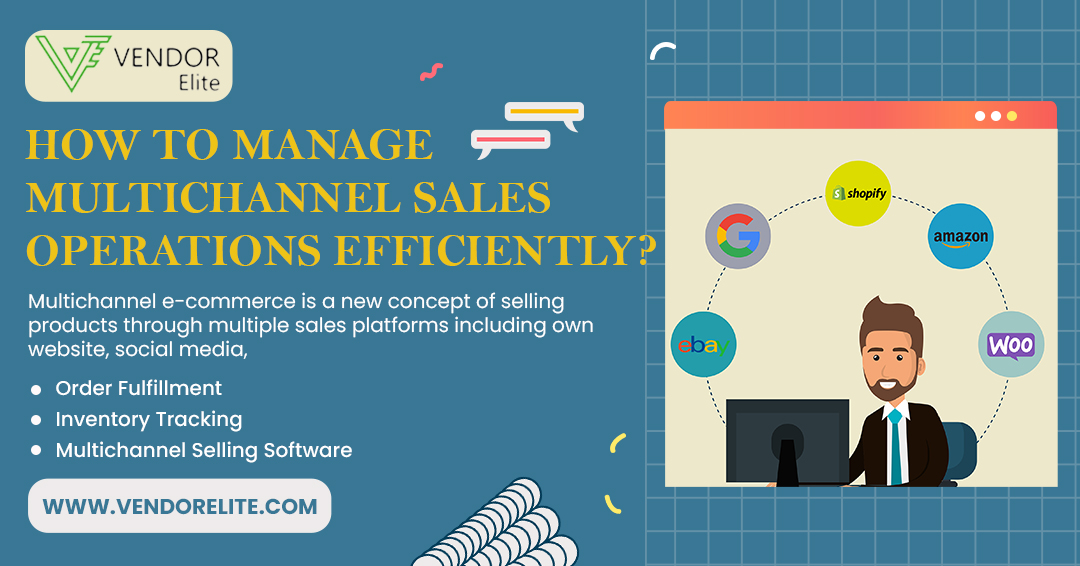 How To Manage Multichannel Sales Operations Efficiently?