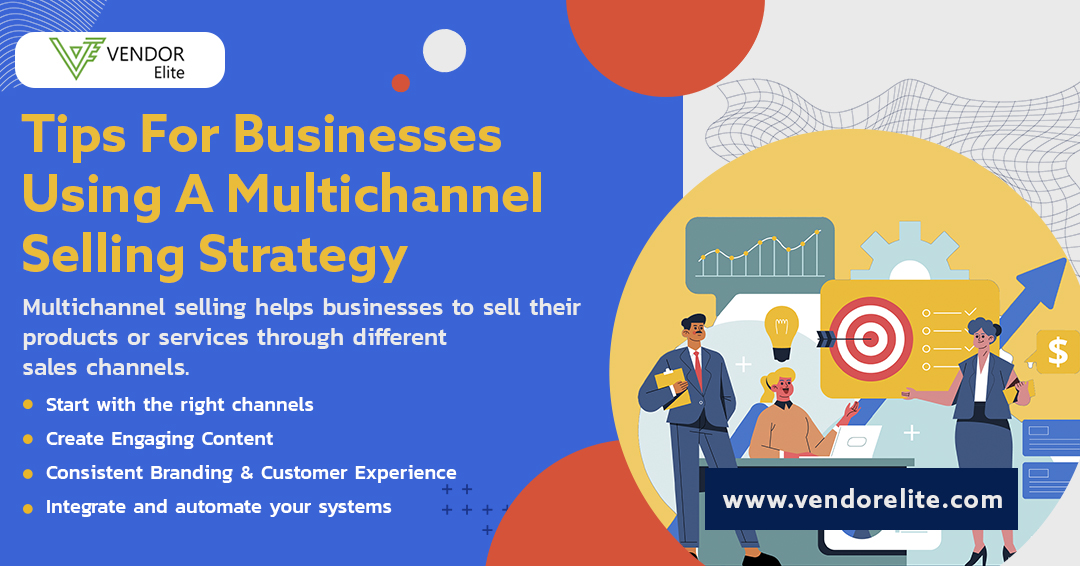 Tips For Businesses Using A Multichannel Selling Strategy
