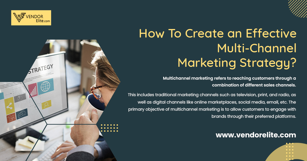 How To Create an Effective Multi-Channel Marketing Strategy
